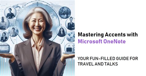 Mastering Accents With Microsoft Onenote Your Fun Filled Guide For Travel And Talks 🌍🎤