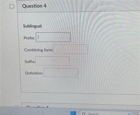 solved question 4 sublingual prefix combining form suffix