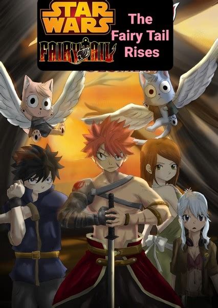 Star Wars and Fairy Tail: The Fairy Tail Rises (live action) Fan ...