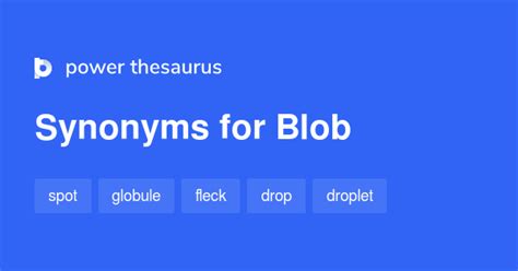 Blob Synonyms 593 Similar Words And Phrases