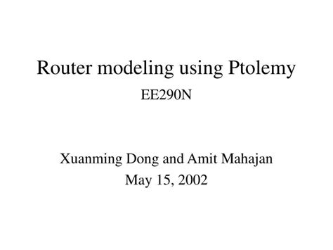 ppt router modeling using ptolemy powerpoint presentation free
