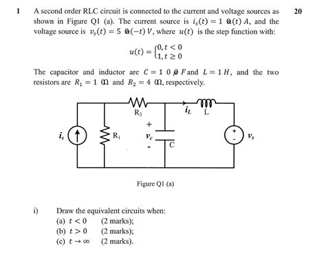 Solved 1 20 A Second Order Rlc Circuit Is Connected To The