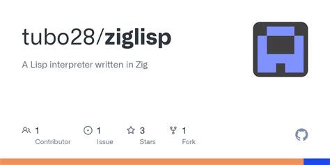 GitHub Tubo Ziglisp A Lisp Interpreter Written In Zig