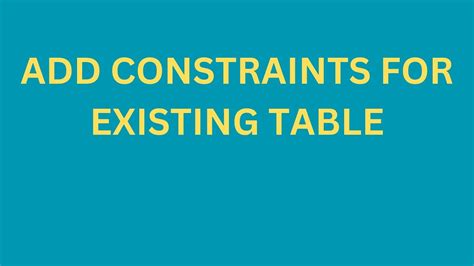 Add Constraints For Existing Table Youtube