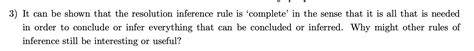 Solved 3 It Can Be Shown That The Resolution Inference Rule
