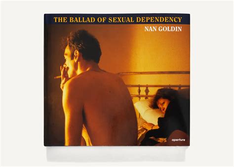 Nan Goldin The Ballad Of Sexual Dependency — Open Editions