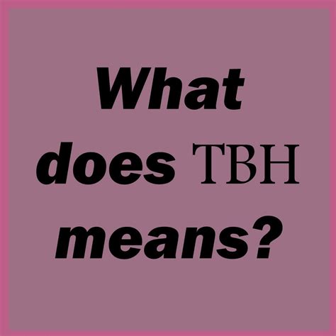 What Does Tbh Mean On Snapchat Mevascott