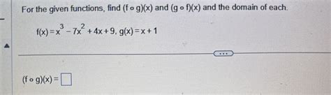 solved for the given functions find f g x ﻿and g f x
