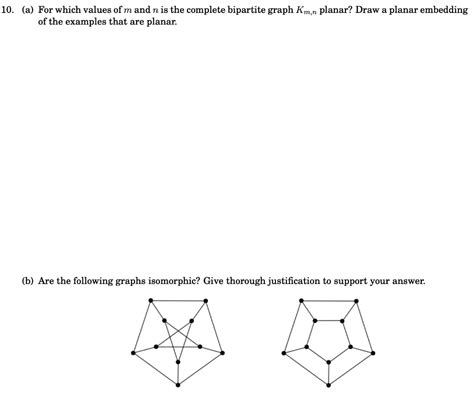 10 a for which values of m and n is the complete bipartite graph km