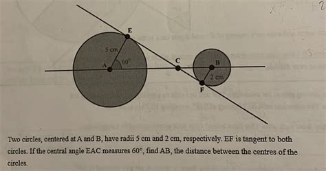 solved two circles centered at a and b have radii 5 cm and 2 cm