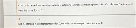 solved in this project we will use transition matrices to
