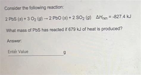 [solved] Consider The Following Reaction [ 2 Mathrm{pbs