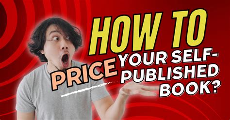 How To Price Your Self Published Book For Maximum Profit And Sales