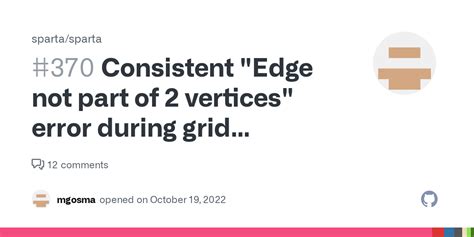 Consistent Edge Not Part Of 2 Vertices Error During Grid Refinement · Issue 370 · Sparta