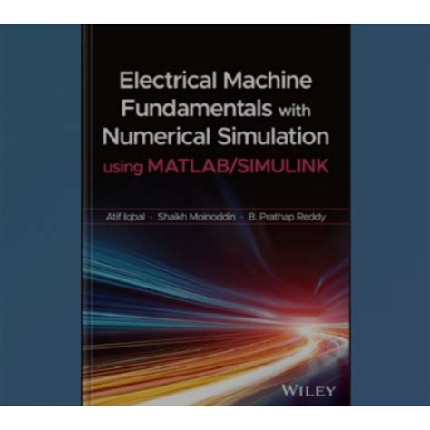 Jual Buku Electrical Machine Fundamentals With Numerical Simulation Using Matlab Simulink
