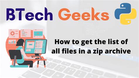 Python How To Get The List Of All Files In A Zip Archive BTech Geeks