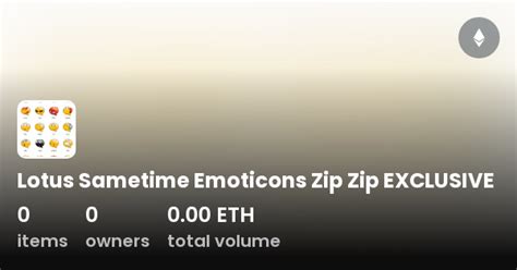 Lotus Sametime Emoticons Zip Zip Exclusive Collection Opensea