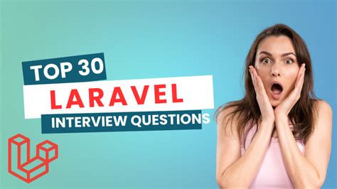 The Developer School On Linkedin Top 30 Laravel Interview Questions And Answers For 2025