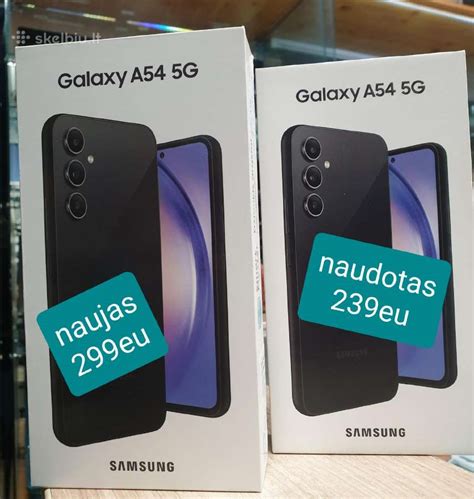 Samsung A54 256gb/128gb - Skelbiu.lt