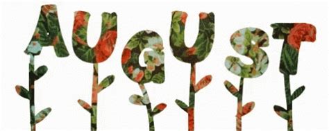 August Flowers  August Flowers Animated Text Discover And Share S