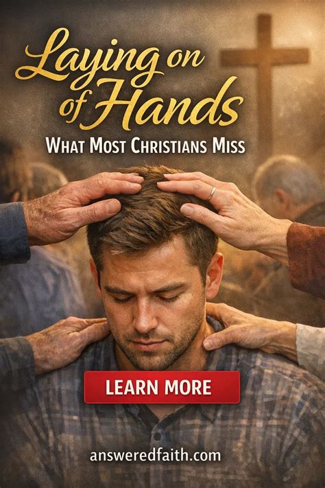 The Laying On Of Hands For Healing A Biblical Guide