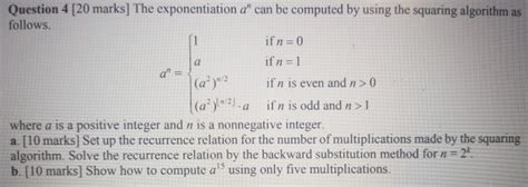 solved question 4 [20 marks] the exponentiation a can be