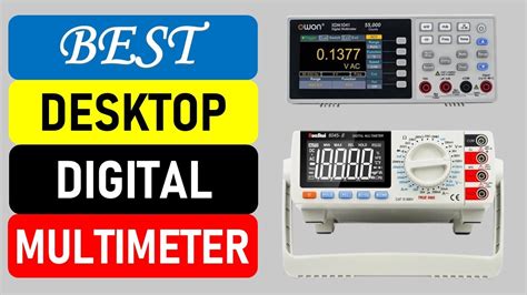 Top 10 Best Desktop Digital Multimeter 2025 Best Bench Top Multimeter