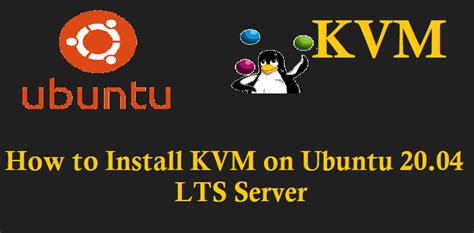 How To Install Kvm On Ubuntu Server 2004 Step By Step