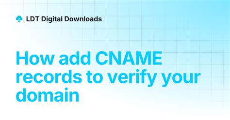 How Add Cname Records To Verify Your Domain Ldt Digital Downloads