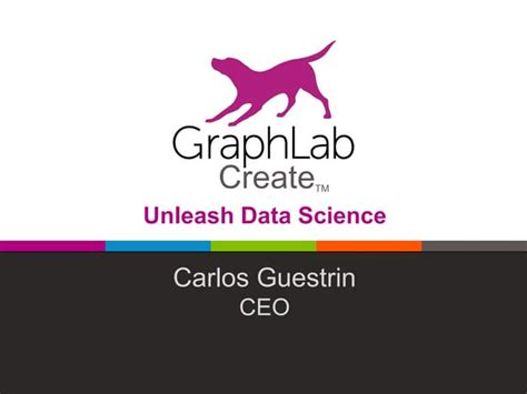 Graphlab Conference 2014 Keynote Carlos Guestrin Pptx