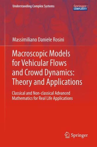 Macroscopic Models For Vehicular Flows And Crowd Dynamics Theory And Applications Classical