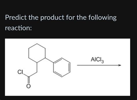 Solved Predict The Product For The Followingreaction Chegg Com