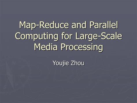 Ppt Map Reduce And Parallel Computing For Large Scale Media