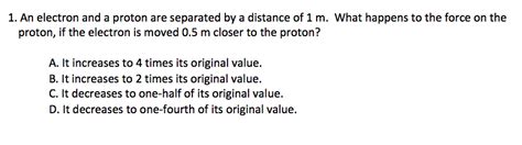 Solved An Electron And A Proton Are Separated By A Distance Chegg Com