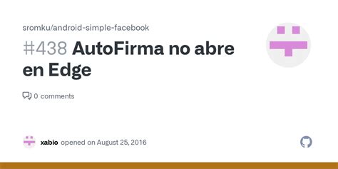 autofirma no abre en edge · issue 438 · sromku android simple facebook