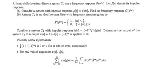 Solved A Linear Shift Invariant Discrete System T Has A Chegg