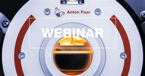 X Ray Diffraction Live Virtual Demonstration Anton Paar