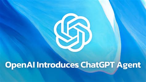 openai launches chatgpt agent what it is how it works and all you need