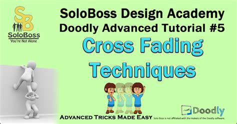 Doodly Advanced Tutorial Cross Fading
