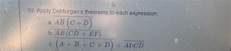 solved 10 apply demorgan s theorems to each expression a