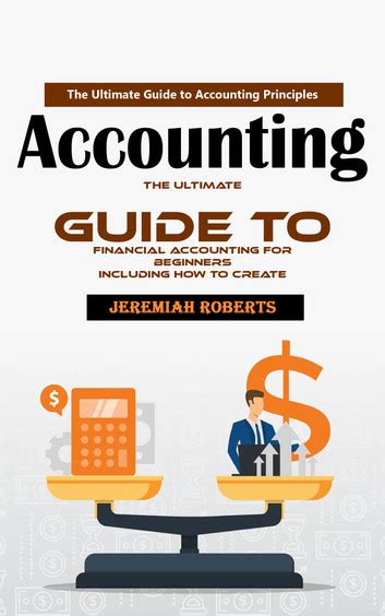 Accounting The Ultimate Guide To Accounting Principles The Ultimate