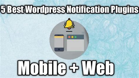 5 Best Wordpress Push Notification Plugins Wittychimp