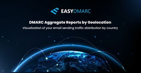 easydmarc on linkedin dmarc aggregate reports geomaps mapping