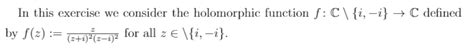Solved In This Exercise We Consider The Holomorphic Function