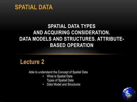 Spatial Data Types And Acquiring Consideration Pptx