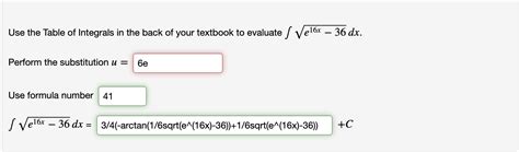 Solved Use The Table Of Integrals In The Back Of Your