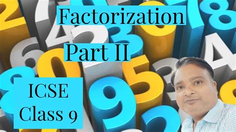 Icse Class 9 Factorisation Part 2 Youtube