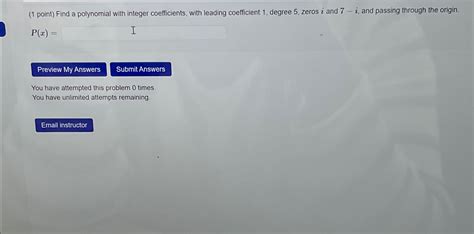 Solved 1 ﻿point ﻿find A Polynomial With Integer