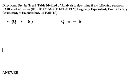 Solved Use The Truth Table Method Of Analysis To Determine