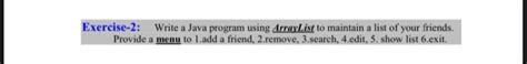 Solved Exercise 2 Write A Java Program Using Arraylist To